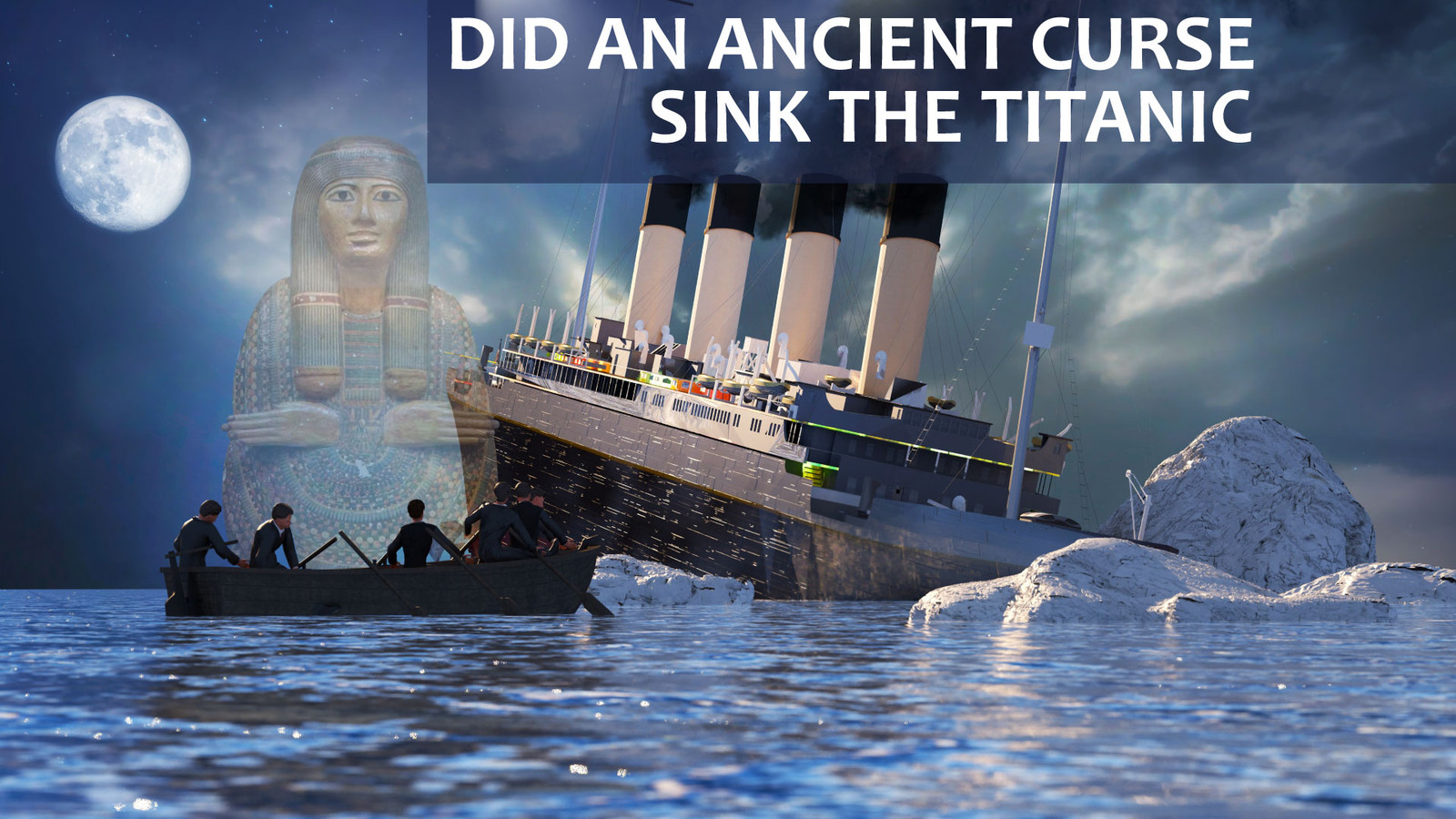 Did An Ancient Egyptian Curse Sink The Titanic?